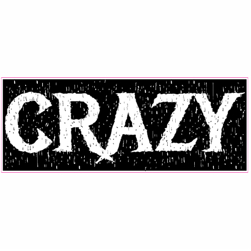 Crazy Distressed Bumper Sticker - U.S. Custom Stickers