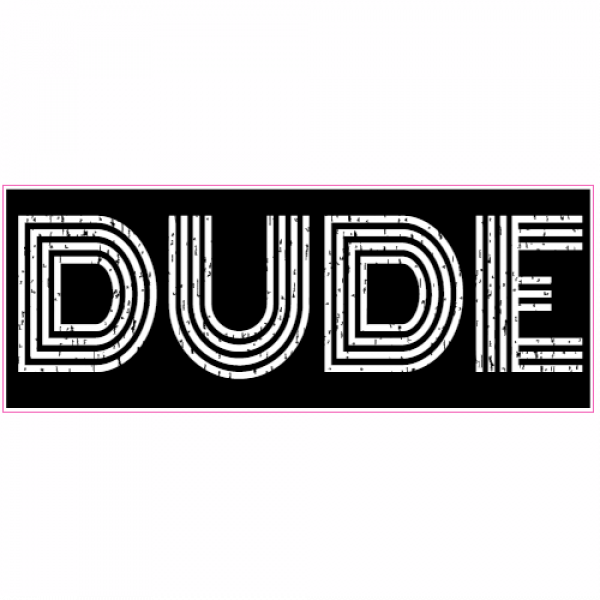 Dude Distressed Sticker - U.S. Custom Stickers
