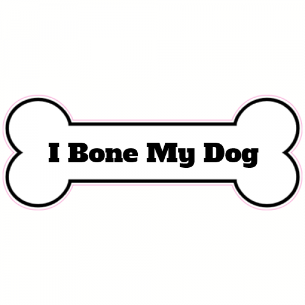 I Bone My Dog Bone Sticker - U.S. Custom Stickers