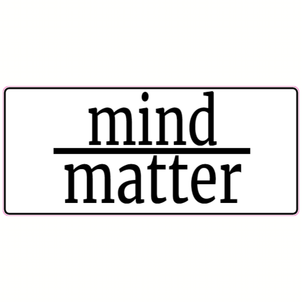 Mind Over Matter Sticker - U.S. Custom Stickers