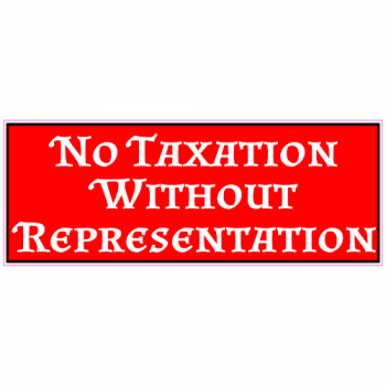 Custom No Taxation Without Representation Decal - Sticker Printing