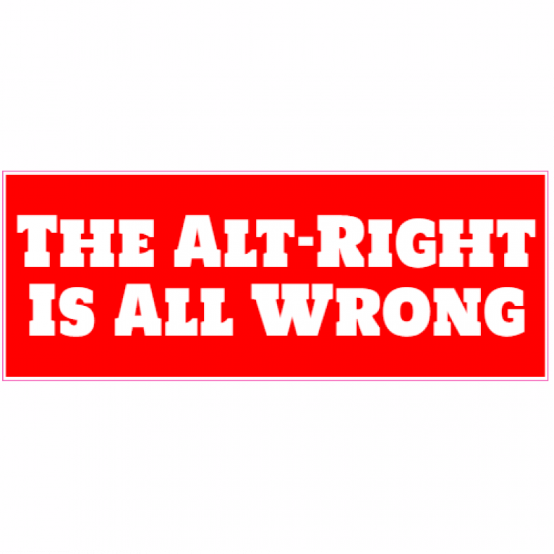 The Alt Right Is All Wrong Sticker - U.S. Custom Stickers