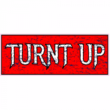 Turnt Up Sticker - U.S. Custom Stickers